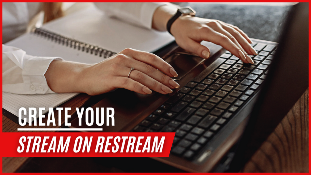 The Ultimate Guide to Getting Started with Restream - Untypedtech