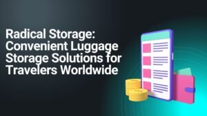 Radical Storage: Convenient Luggage Storage Solutions for Travelers ...